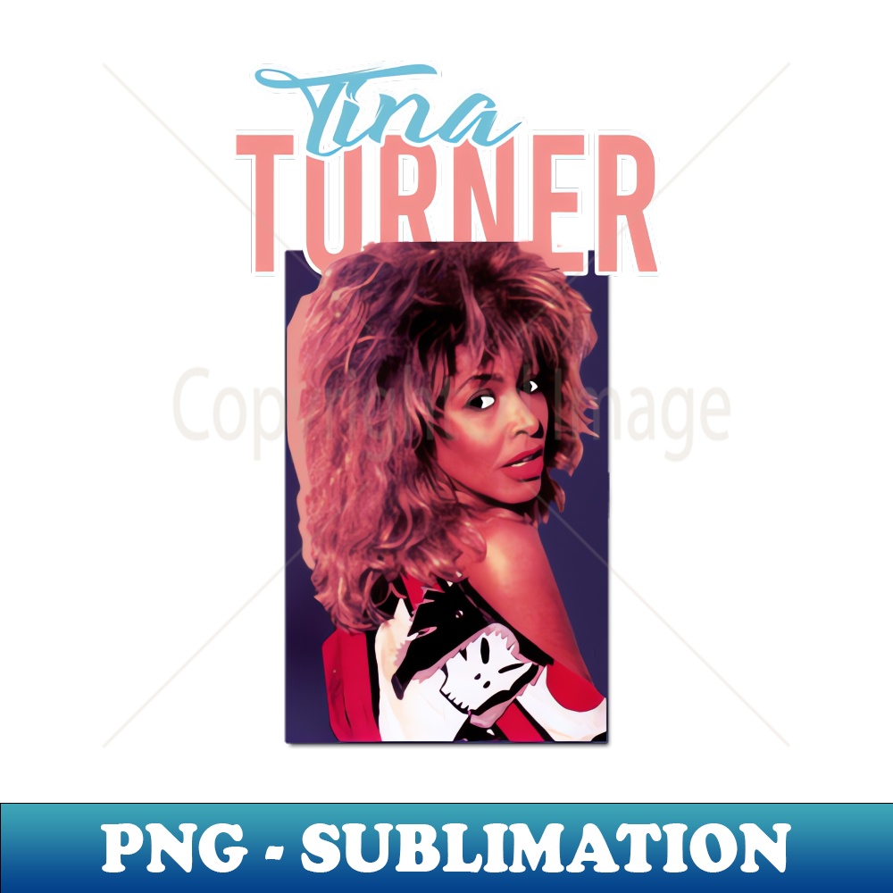 Tina Turner - 1939 - Vintage Sublimation PNG Download - Perf | Inspire Uplift