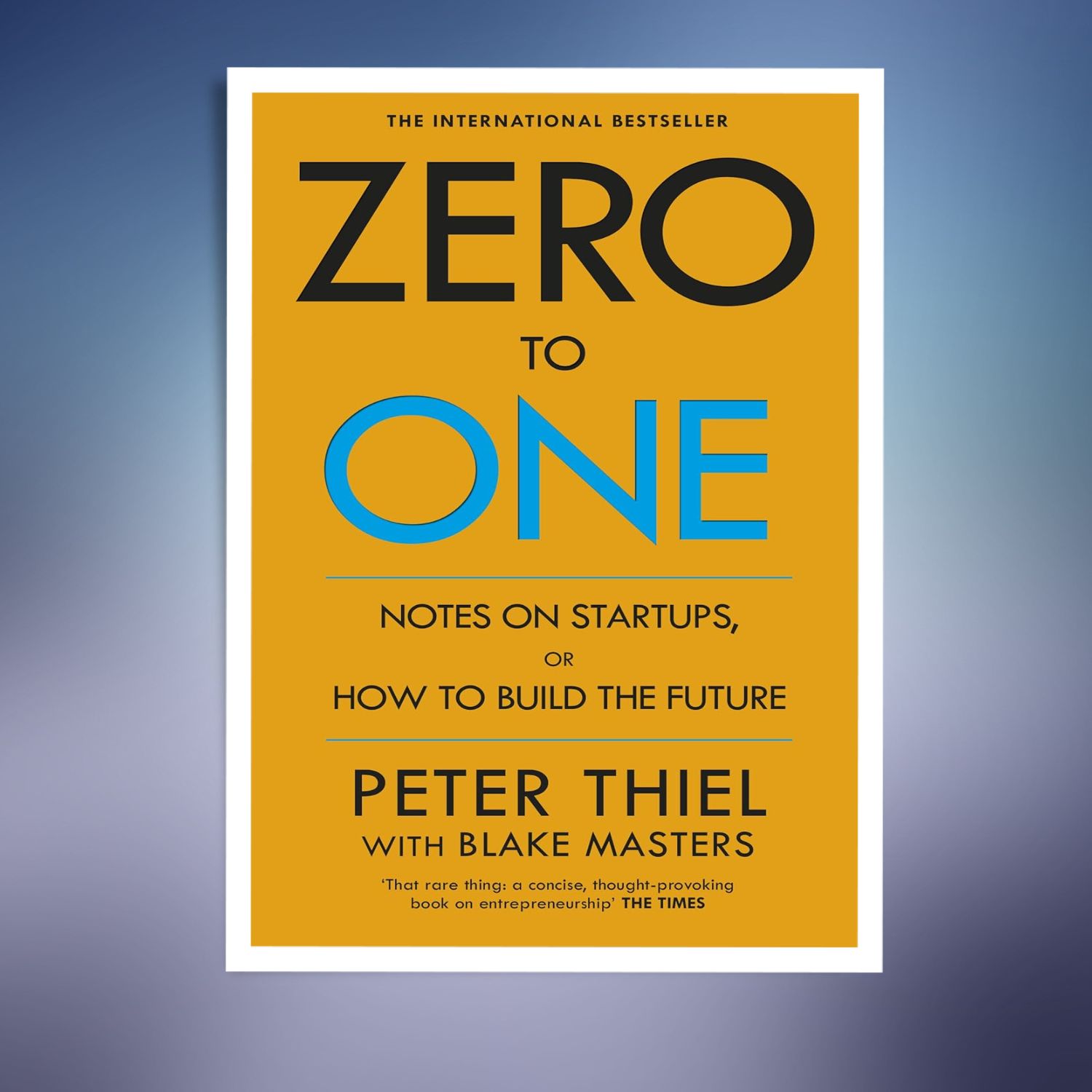 Zero to One: Notes on Startups, or How to Build the Future | Inspire Uplift