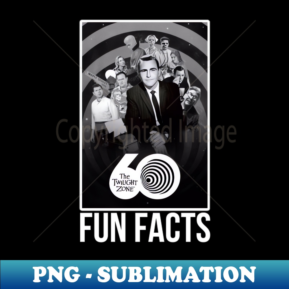 fun fact twilight zone - Unique Sublimation PNG Download - | Inspire Uplift