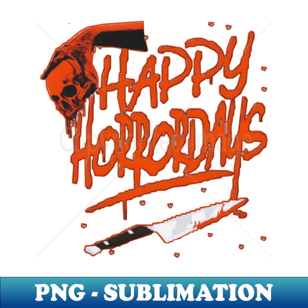 happy horrordays - PNG Transparent Sublimation Design - Inst - Inspire ...