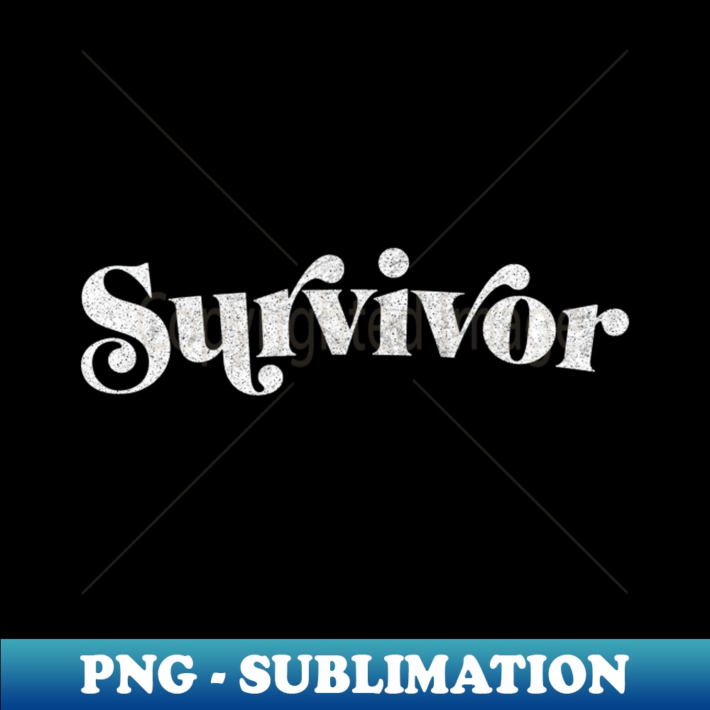 Survivor Retro Typography Faded Design - Exclusive PNG Subl | Inspire ...