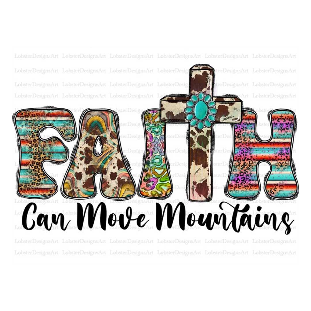 Faith Can Move Mountains Png, Western, Faith Png, Christian, - Inspire ...