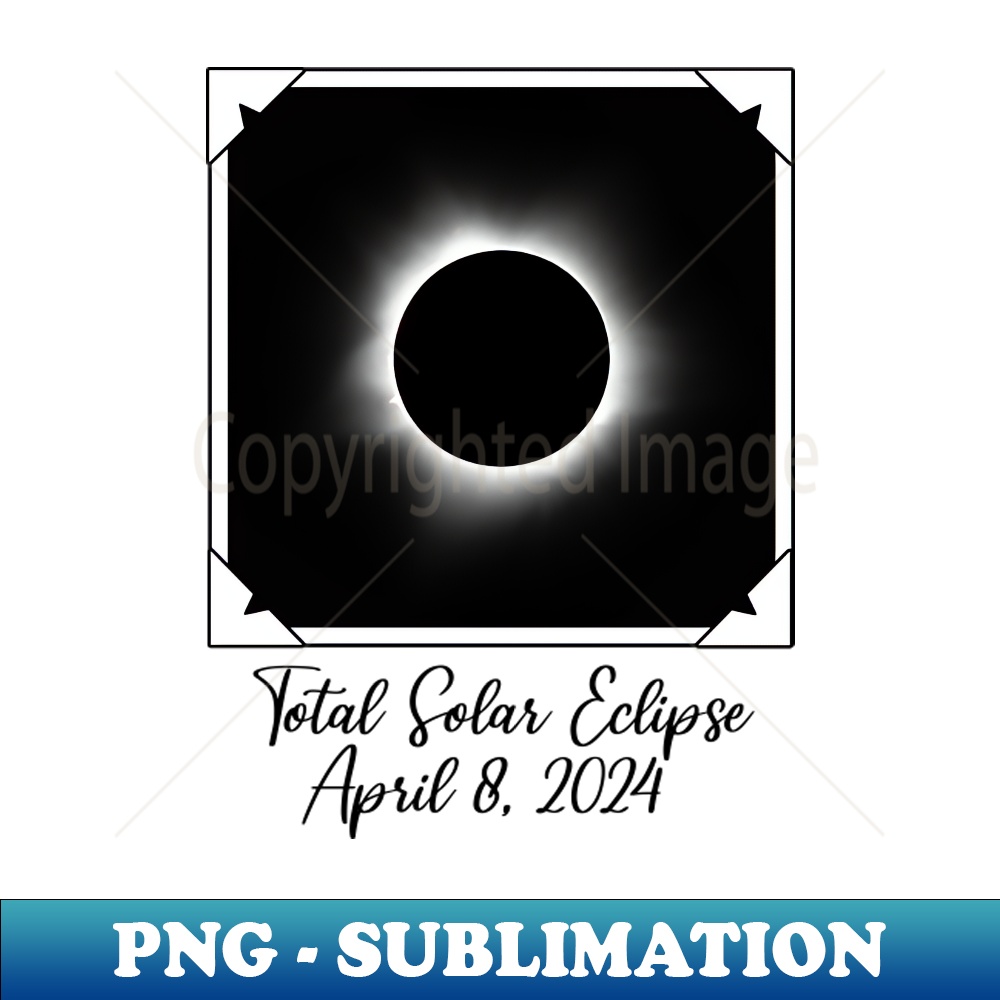 2024 TOTAL ECLIPSE APRIL 8 2024 SOLAR ECLIPSE - Decorative S | Inspire Uplift