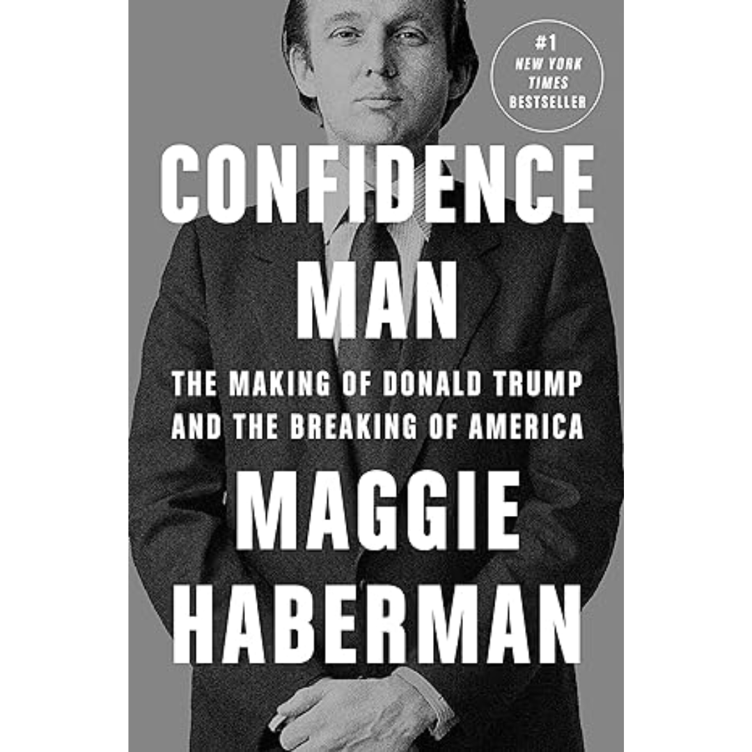 Confidence Man: The Making of Donald Trump and the Breaking | Inspire ...