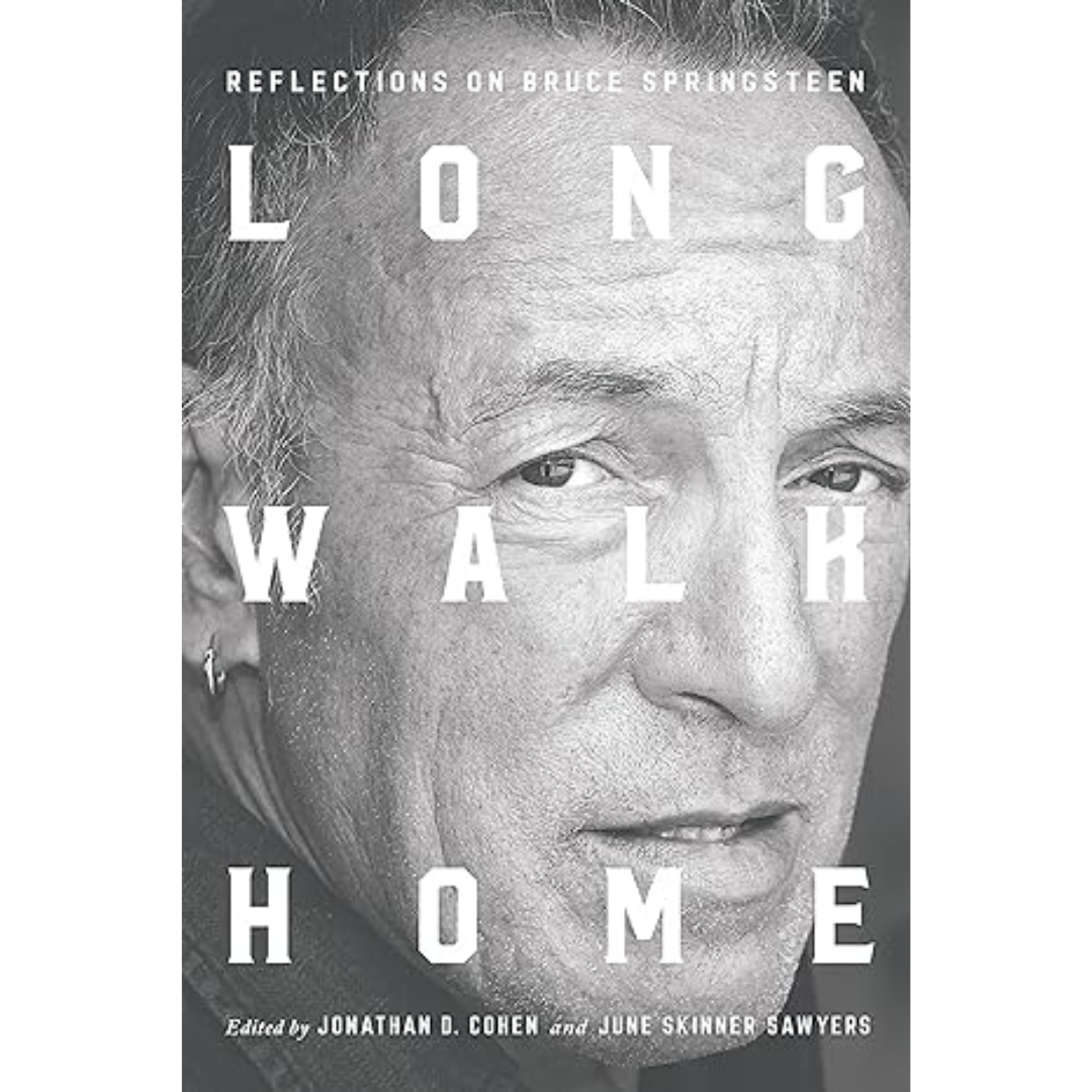Long Walk Home: Reflections on Bruce Springsteen | Inspire Uplift