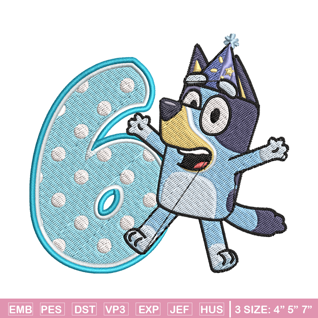 Bluey 6th Birthday Embroidery design, Bluey Cartoon Embroide - Inspire ...