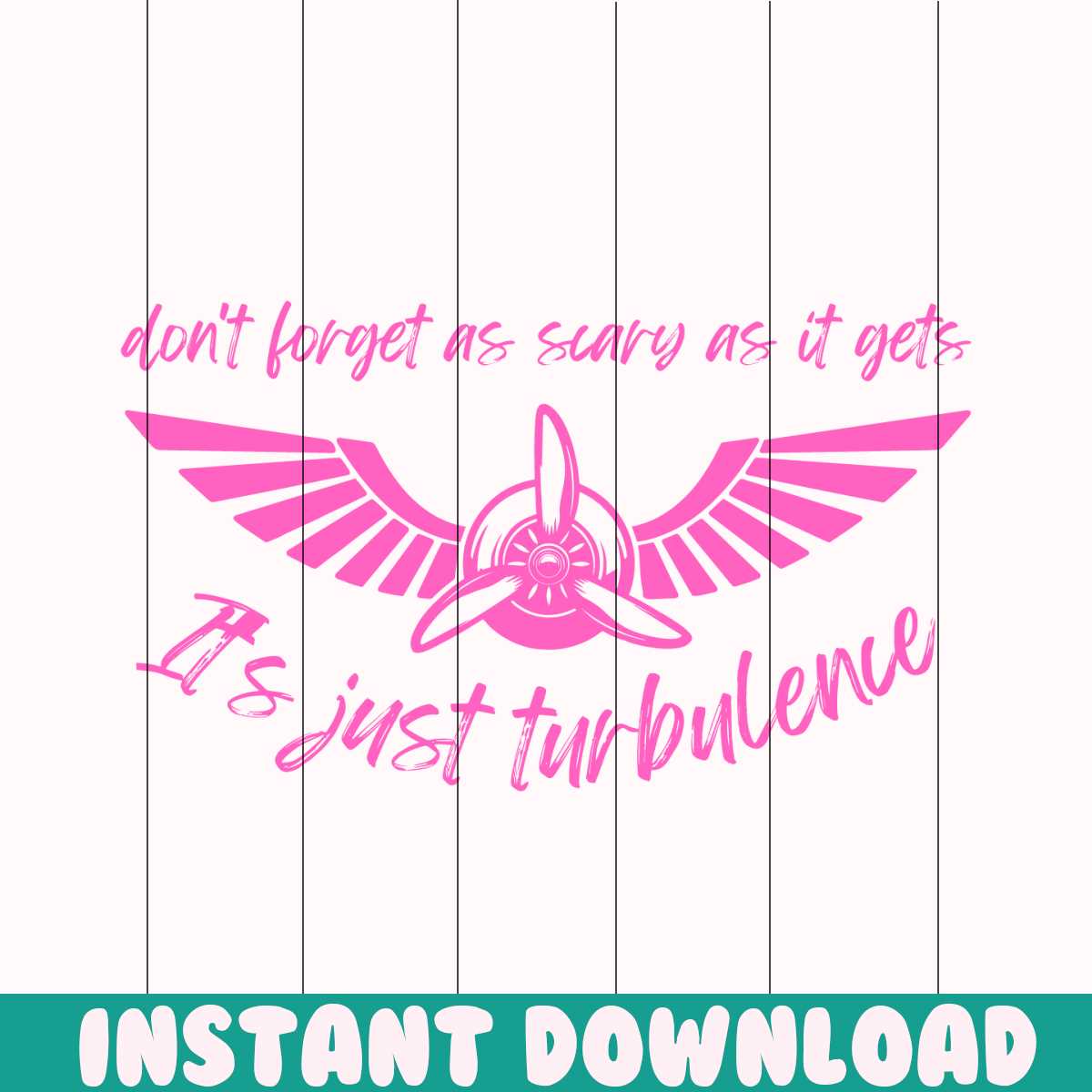 Pink Turbulence As Scary As It Gets SVG Cutting Digital File | Inspire ...