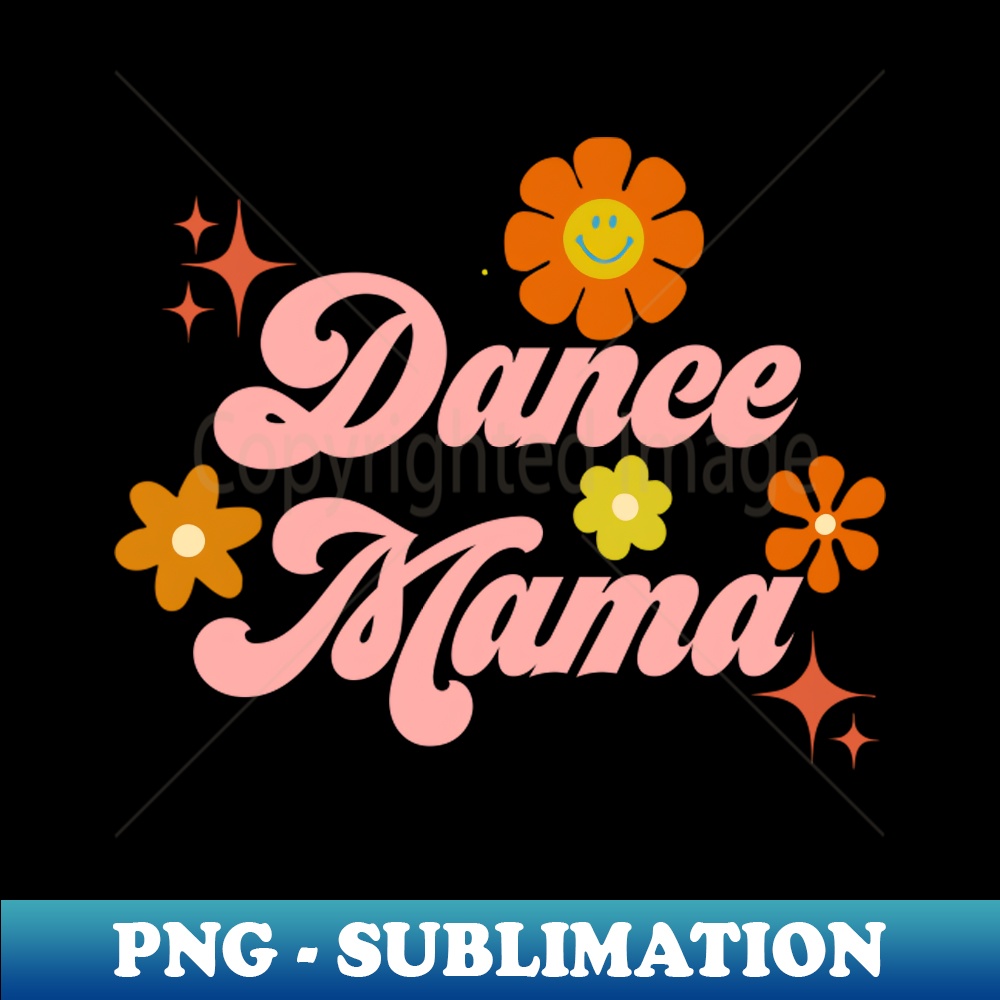 Dance mama - 70s style - Modern Sublimation PNG File - Stunn | Inspire ...