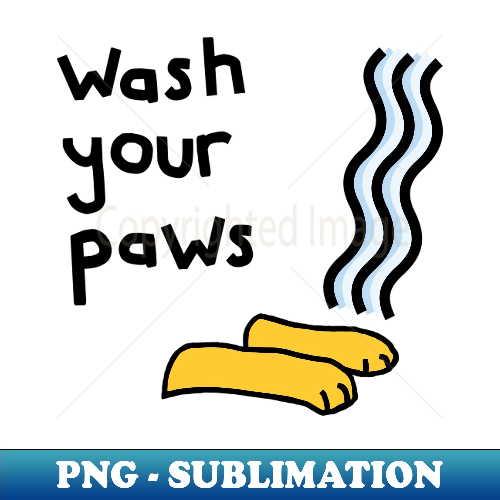 Wash Your Hands and Paws Please - PNG Transparent Sublimatio | Inspire ...