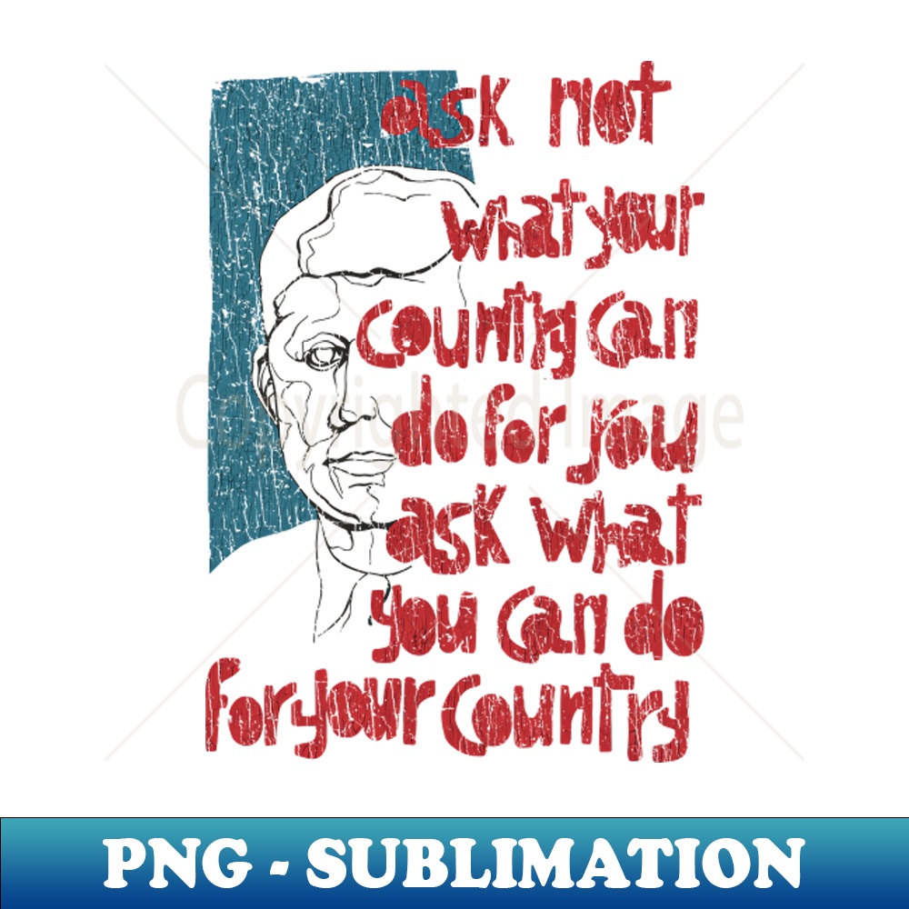 Ask Not What Your Country Can Do For You 1961 - Special Edit | Inspire ...