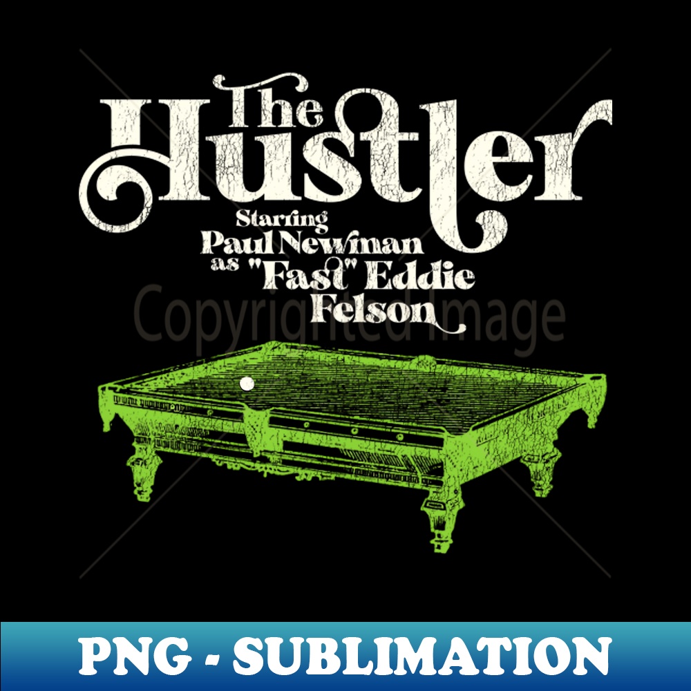 The Hustler Fast Eddie Felson - Signature Sublimation PNG Fi | Inspire ...