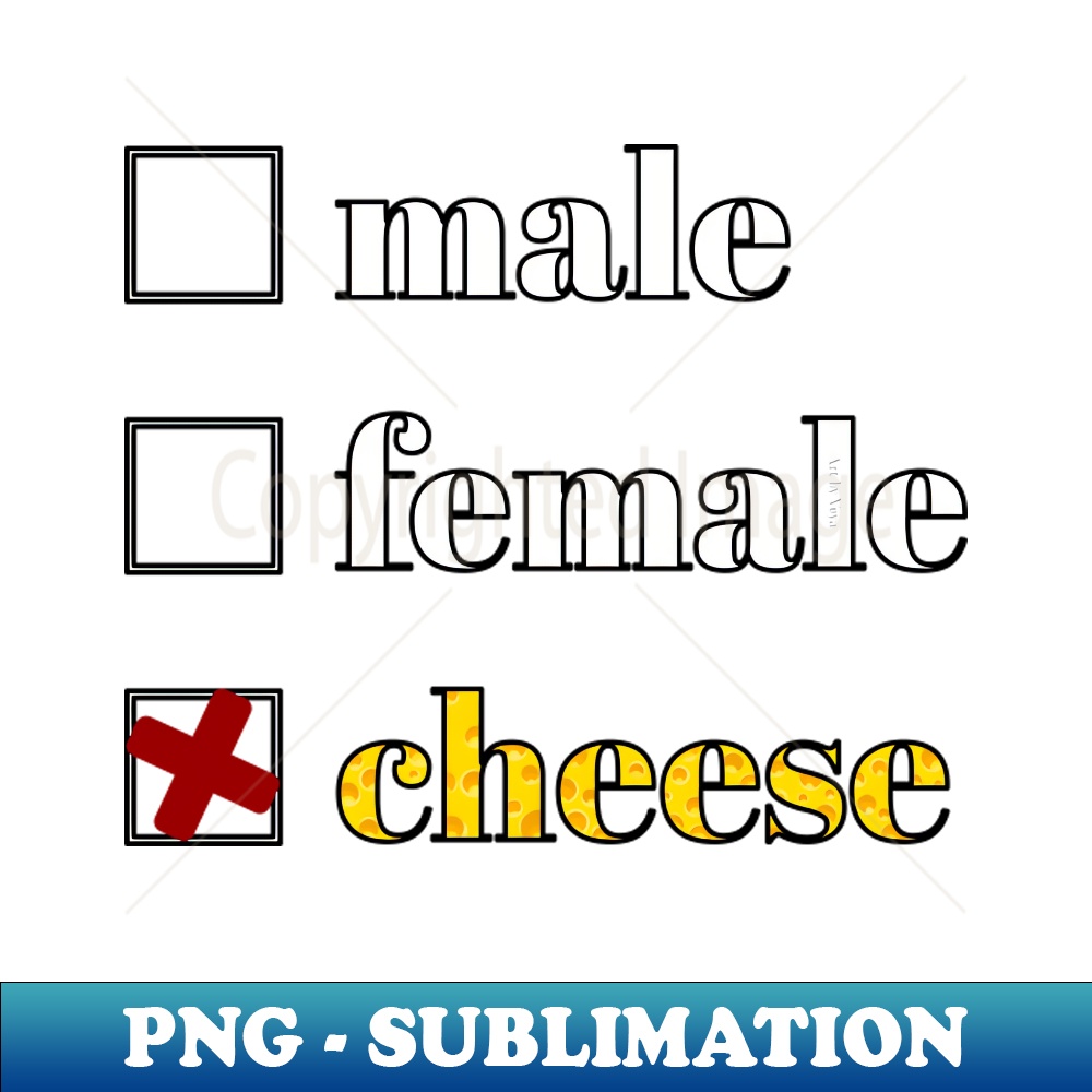 No Gender Only Cheese - Instant PNG Sublimation Download - S | Inspire ...