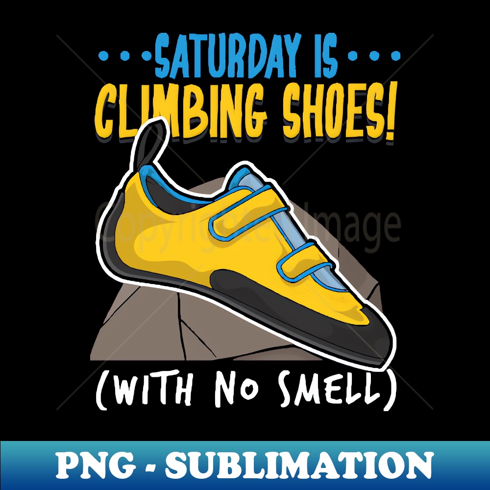 Funny Climbing Climber Gift - Saturday is climbing shoes wit | Inspire ...