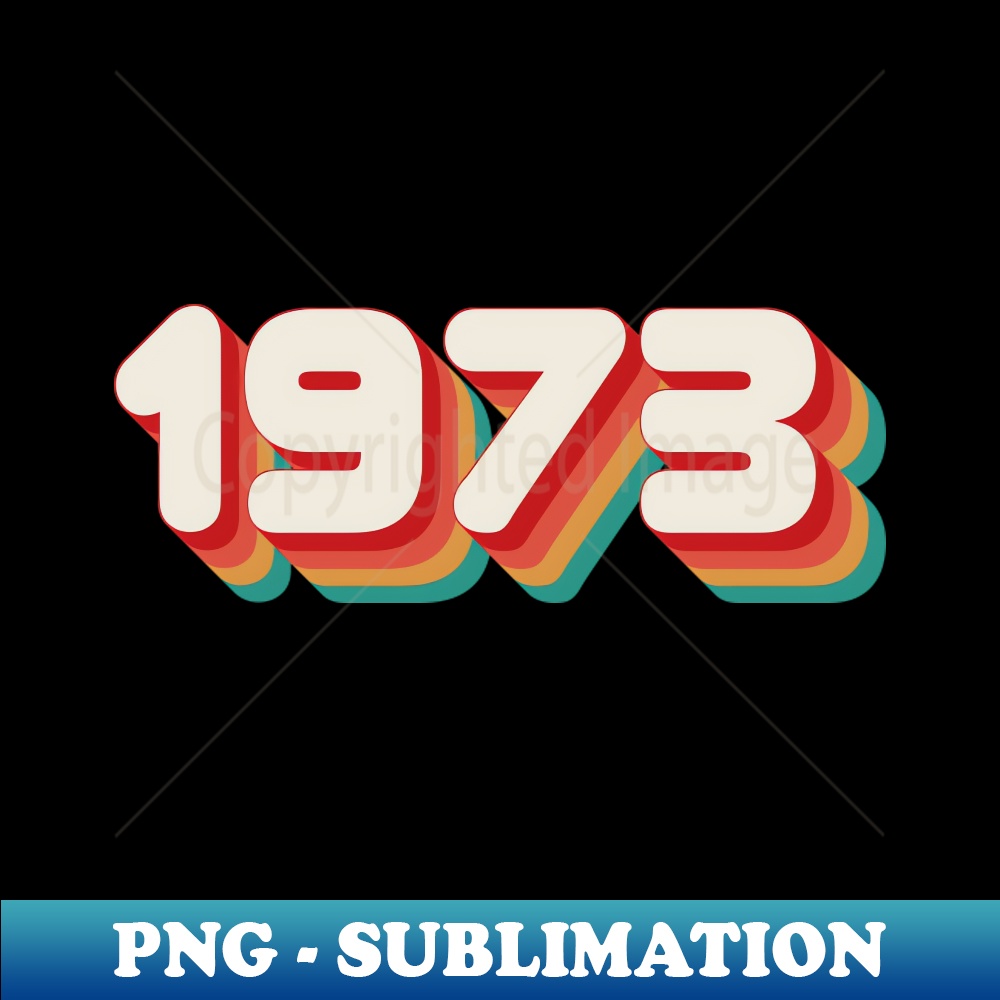 1973 - Exclusive PNG Sublimation Download - Bring Your Desig - Inspire ...