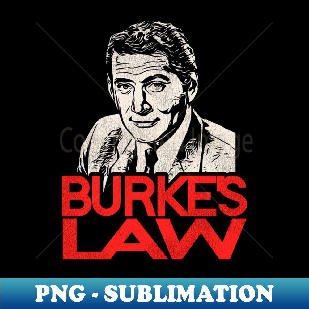 Burkes Law - PNG Transparent Sublimation File - Unleash Your | Inspire ...