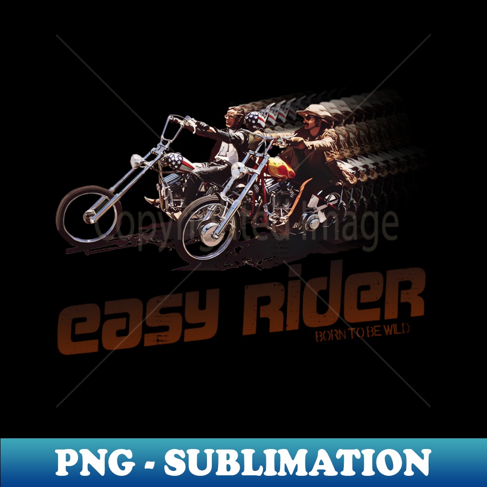 Easy Rider Born To Be Wild Speed Fade - Sublimation-Ready PN | Inspire ...