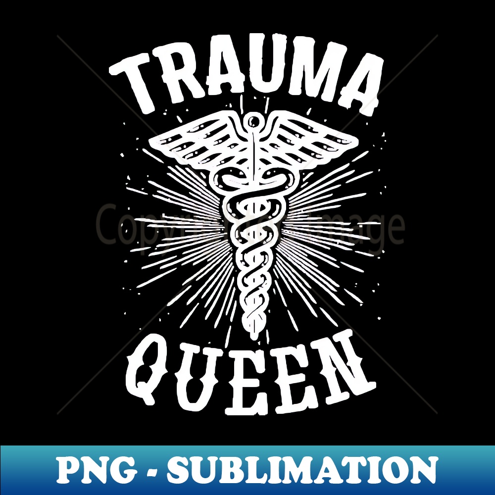 Trauma Queen - Unique Sublimation PNG Download - Capture Ima - Inspire ...