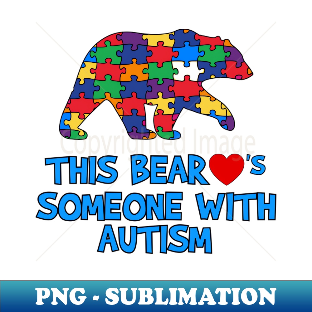 This Bear Loves Someone With Autism - High-Quality PNG Subli | Inspire ...