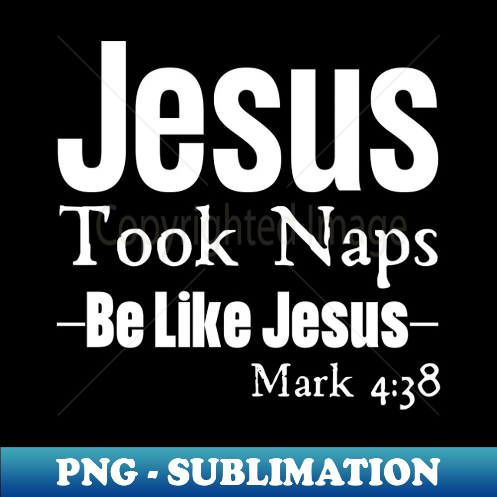 Jesus Took Naps - Aesthetic Sublimation Digital File - Stunn | Inspire ...