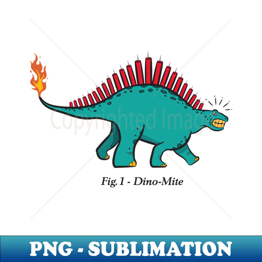 Dino-mite - Exclusive Sublimation Digital File - Bold & Eye- | Inspire ...