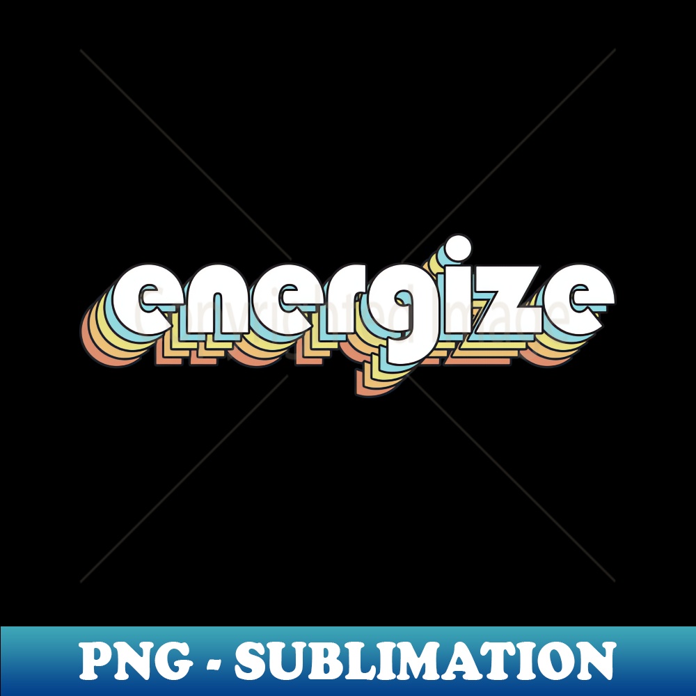 Energize - Retro Rainbow Typography Faded Style - PNG Transp | Inspire Uplift