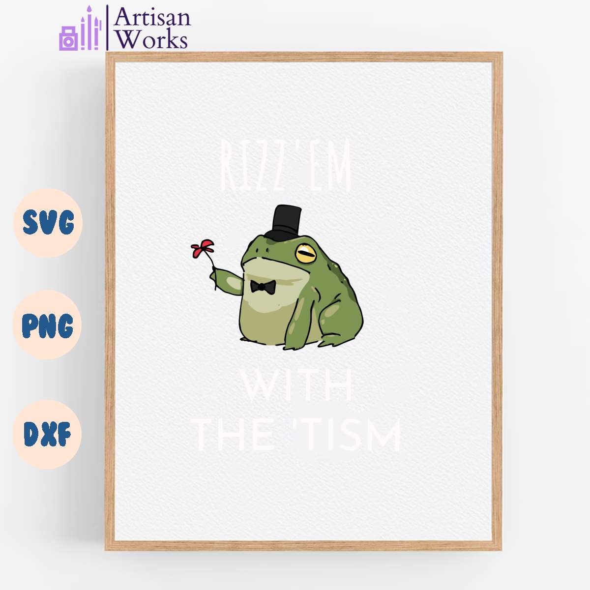Rizz Em With The Tism Frog Meme SVG | Inspire Uplift