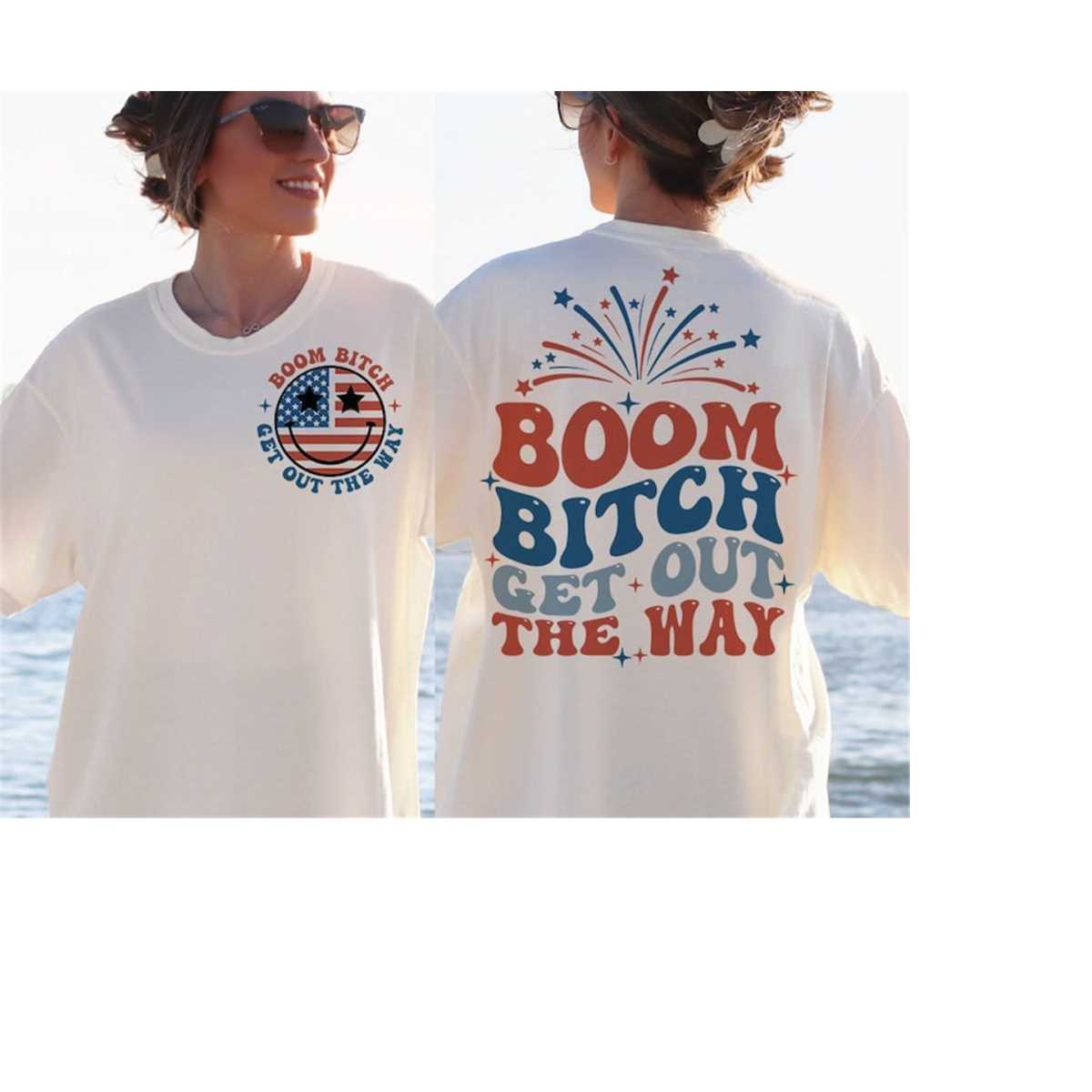 Boom Bitch Get Out The Way SVG | Funny 4th of July Svg | Pn | Inspire ...