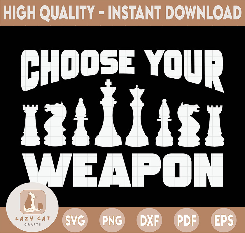Choose Your Weapon chess svg, chess png, chess player svg pn | Inspire ...