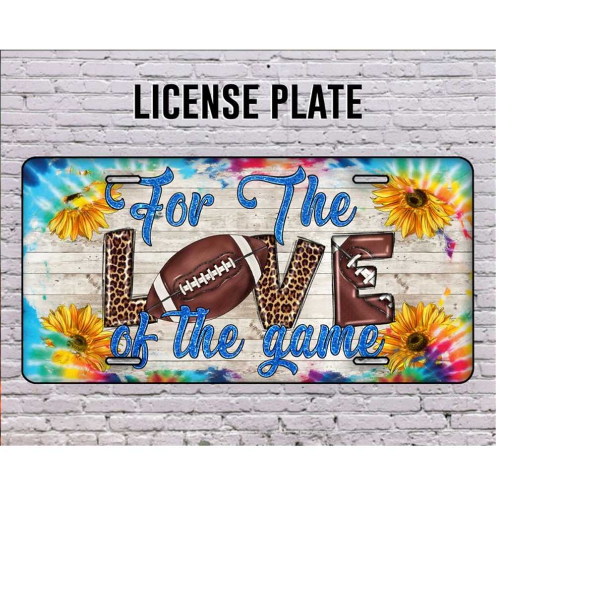 Love Of The Game Football License Plate,Football License Pla | Inspire ...