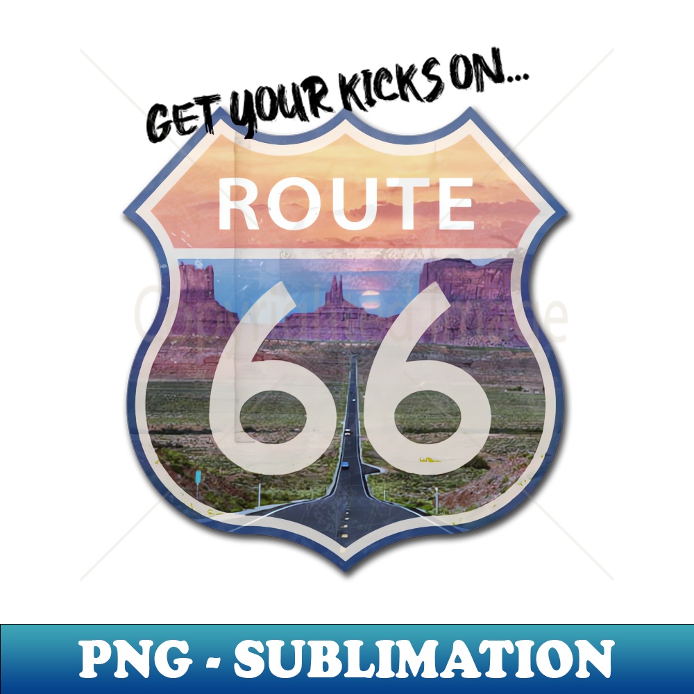 Get Your Kicks on Route 66 - Trendy Sublimation Digital Down | Inspire Uplift