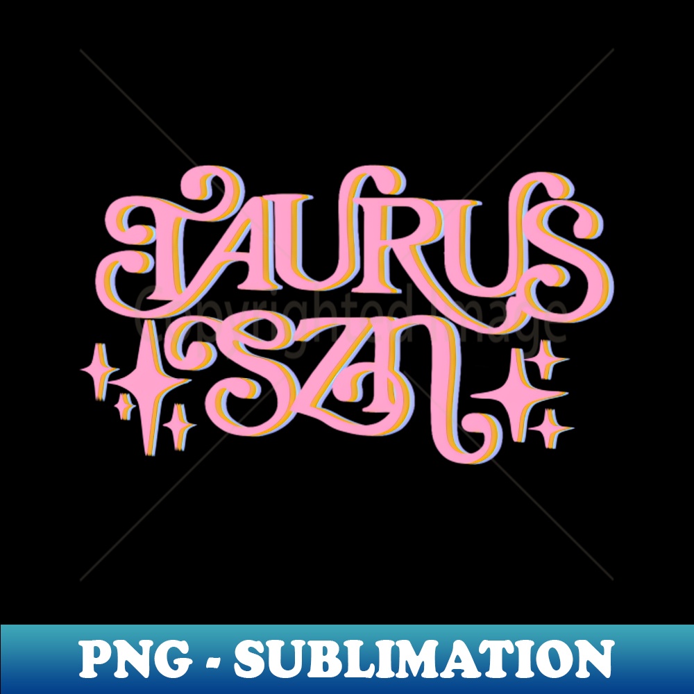 Taurus Szn - Taurus Season - Exclusive PNG Sublimation Downl - Inspire ...