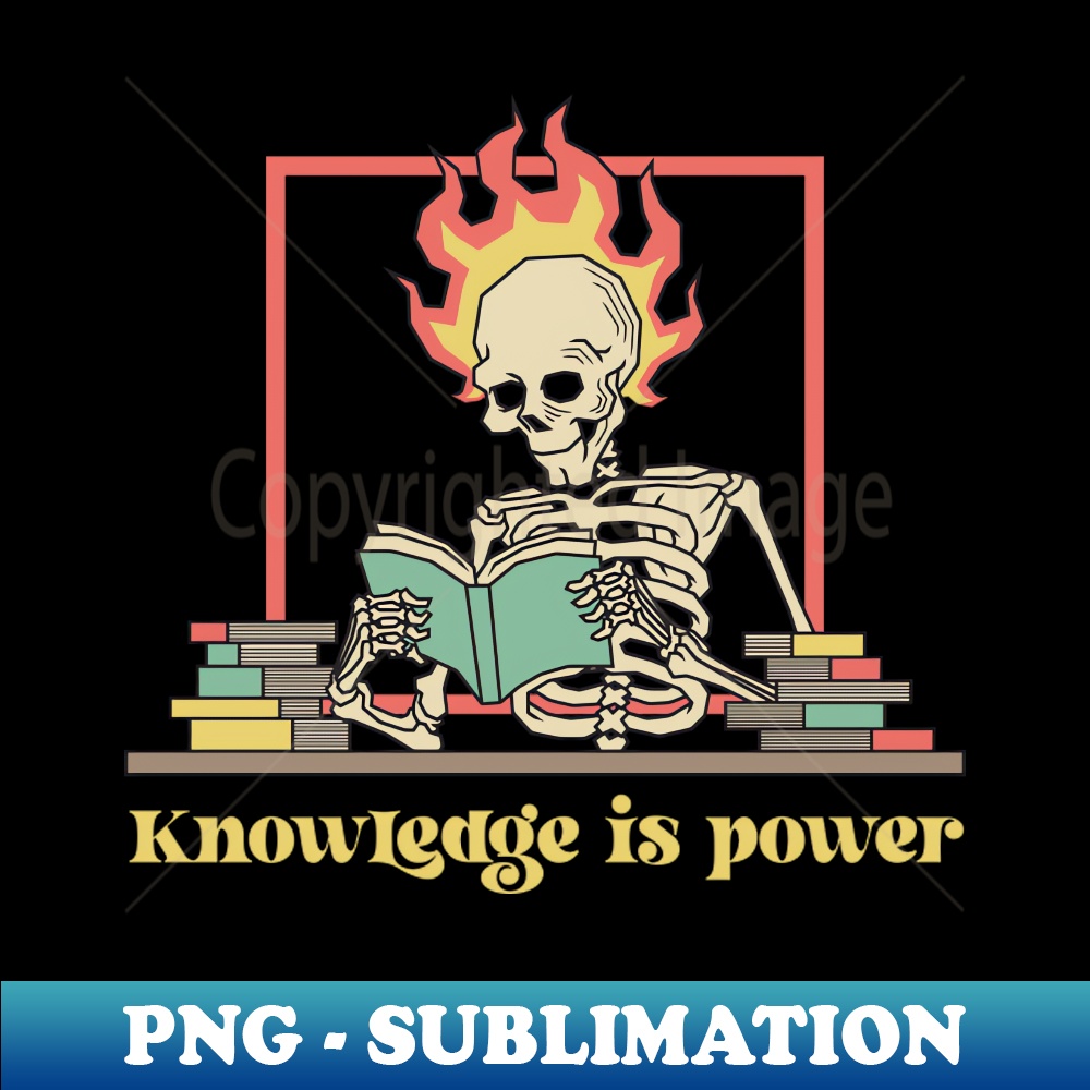 Knowledge is power - Skeleton - Retro PNG Sublimation Digita - Inspire ...