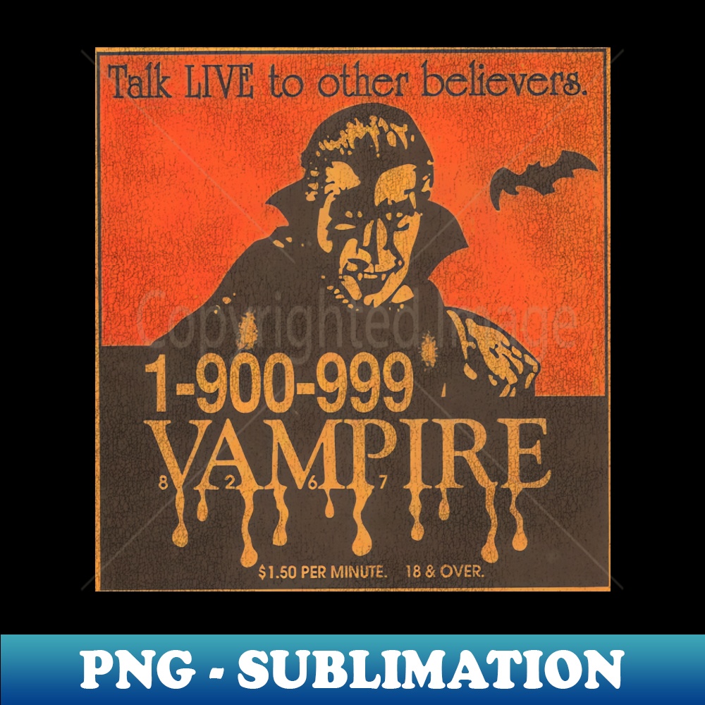 1-900-999-VAMPIRE - Sublimation-Ready PNG File - Stunning Su - Inspire ...
