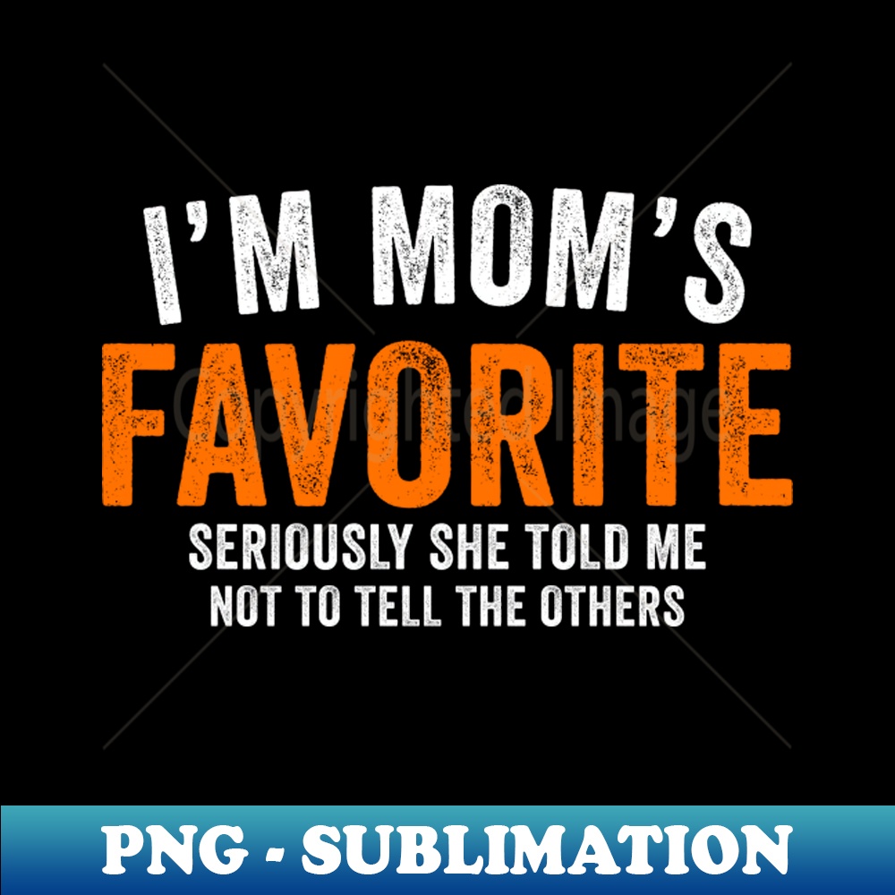 Im Moms Favorite Seriously She Told Me Not To Tell Others - | Inspire ...