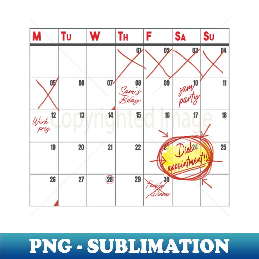 Dick Appointment Calendar - Instant Sublimation Digital Down | Inspire Uplift