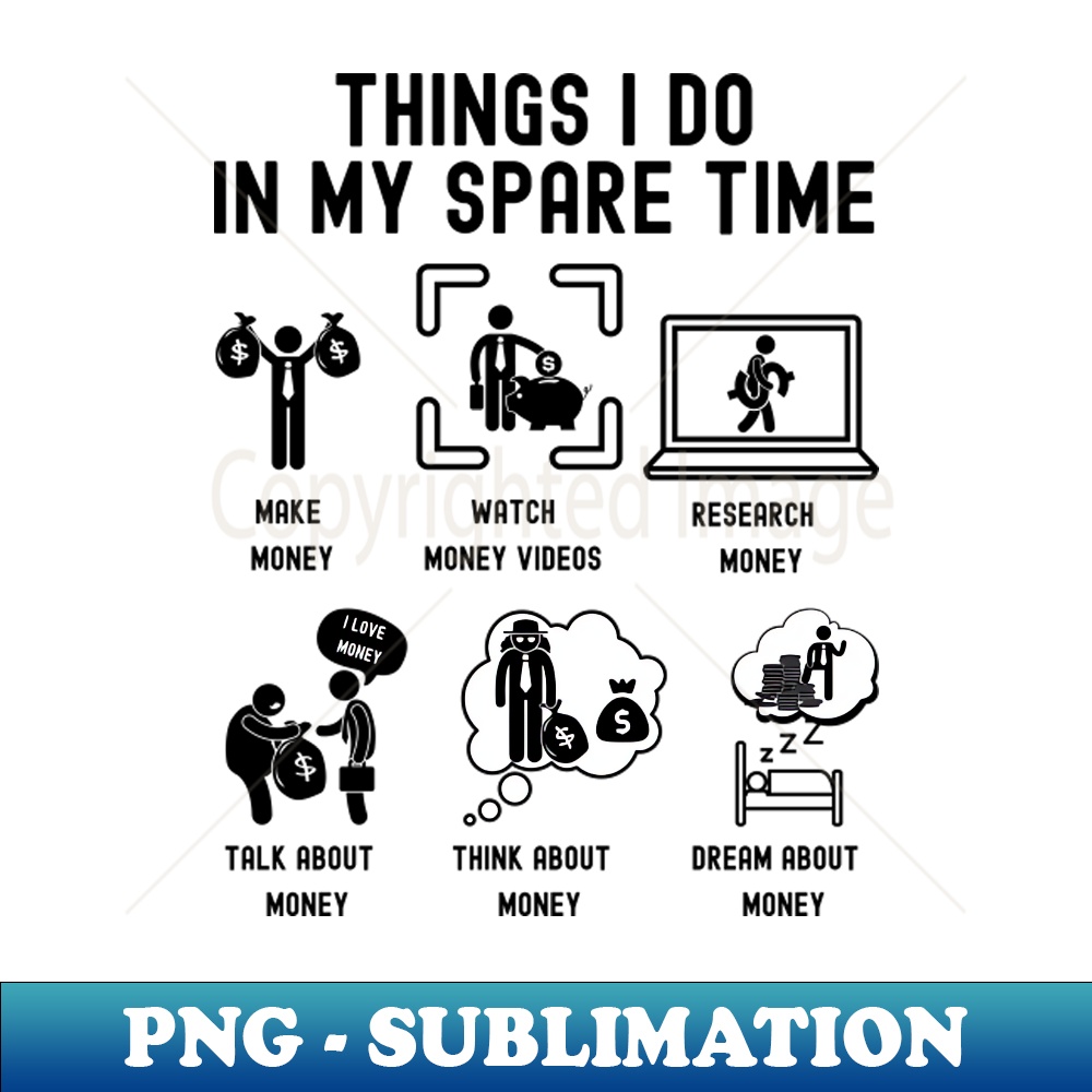 Things I Do in My Spare Time Make Money BLACK Font - Instant | Inspire ...