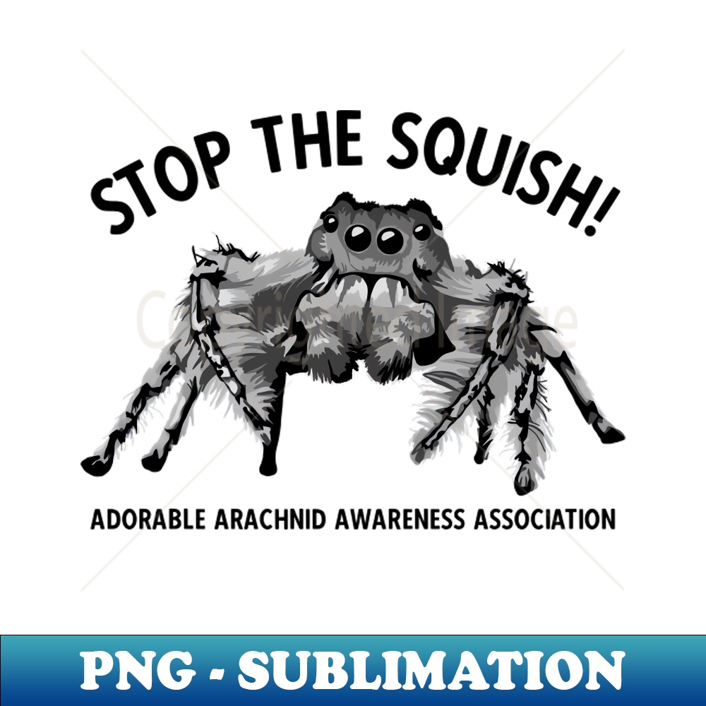 Stop The Squish Spider - High-Resolution PNG Sublimation Fil | Inspire ...