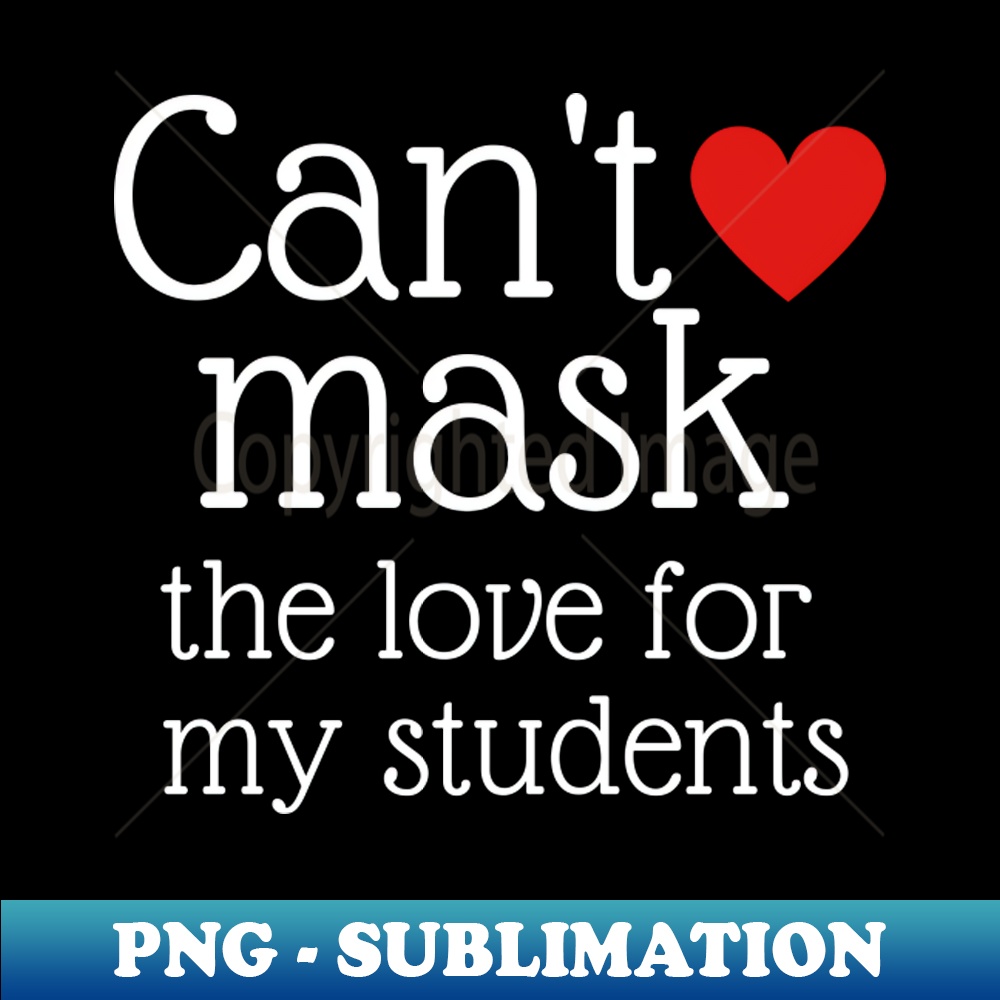Teacher Cant Mask the Love of My Students Gift - Aesthetic S | Inspire ...