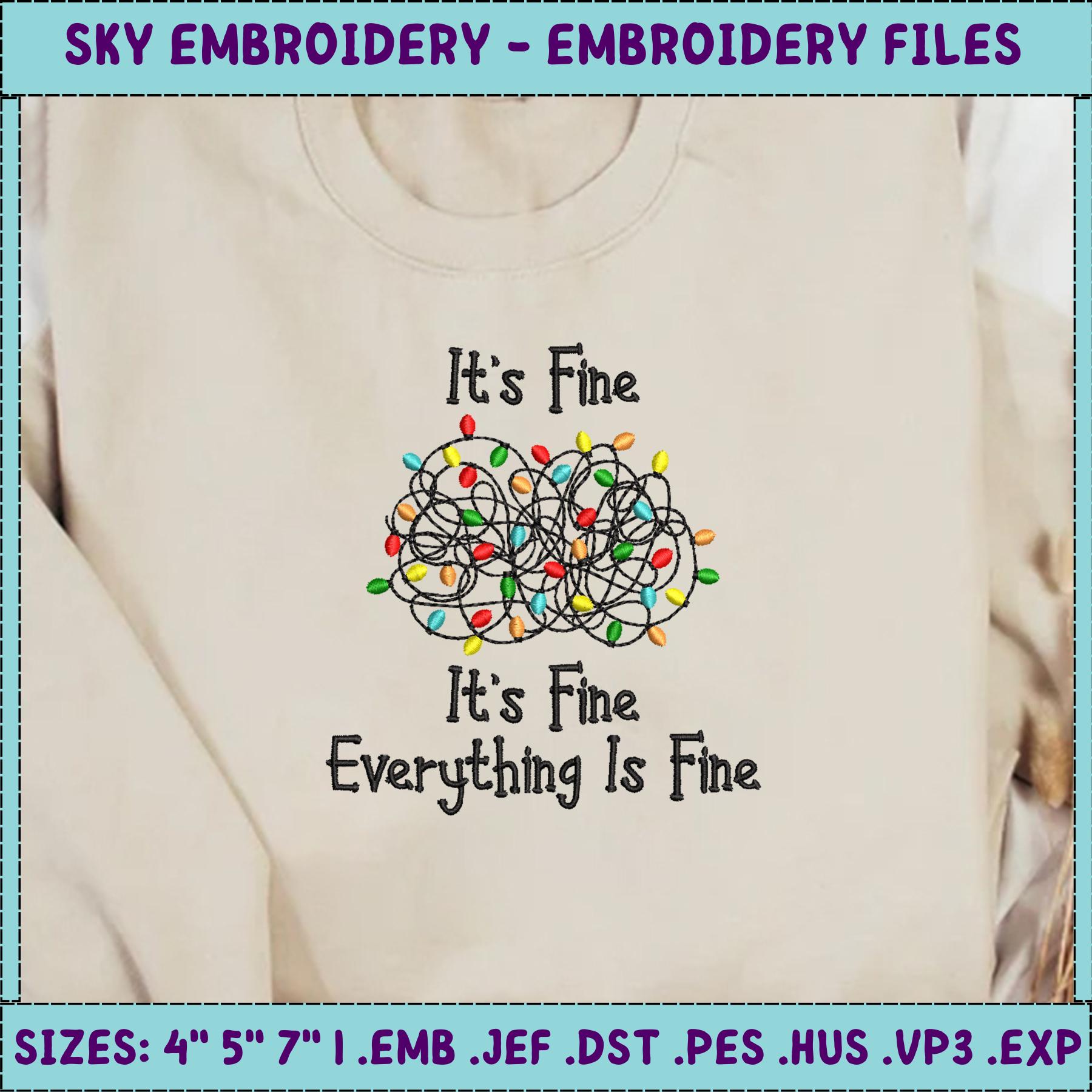 Christmas Embroidery Designs, It’s Fine, I’m Fine, Everythin | Inspire ...