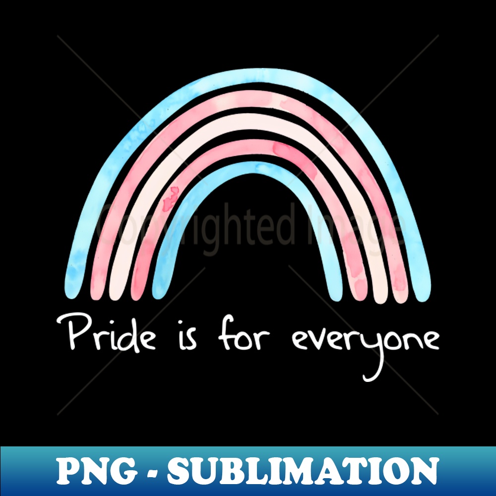 Pride is for everyone - transgender - Unique Sublimation PNG | Inspire ...