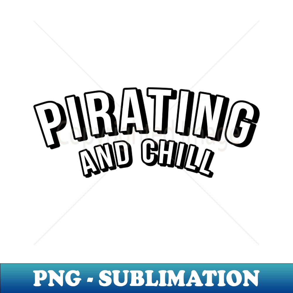 pirating and chill eat the rich - Signature Sublimation PNG | Inspire ...