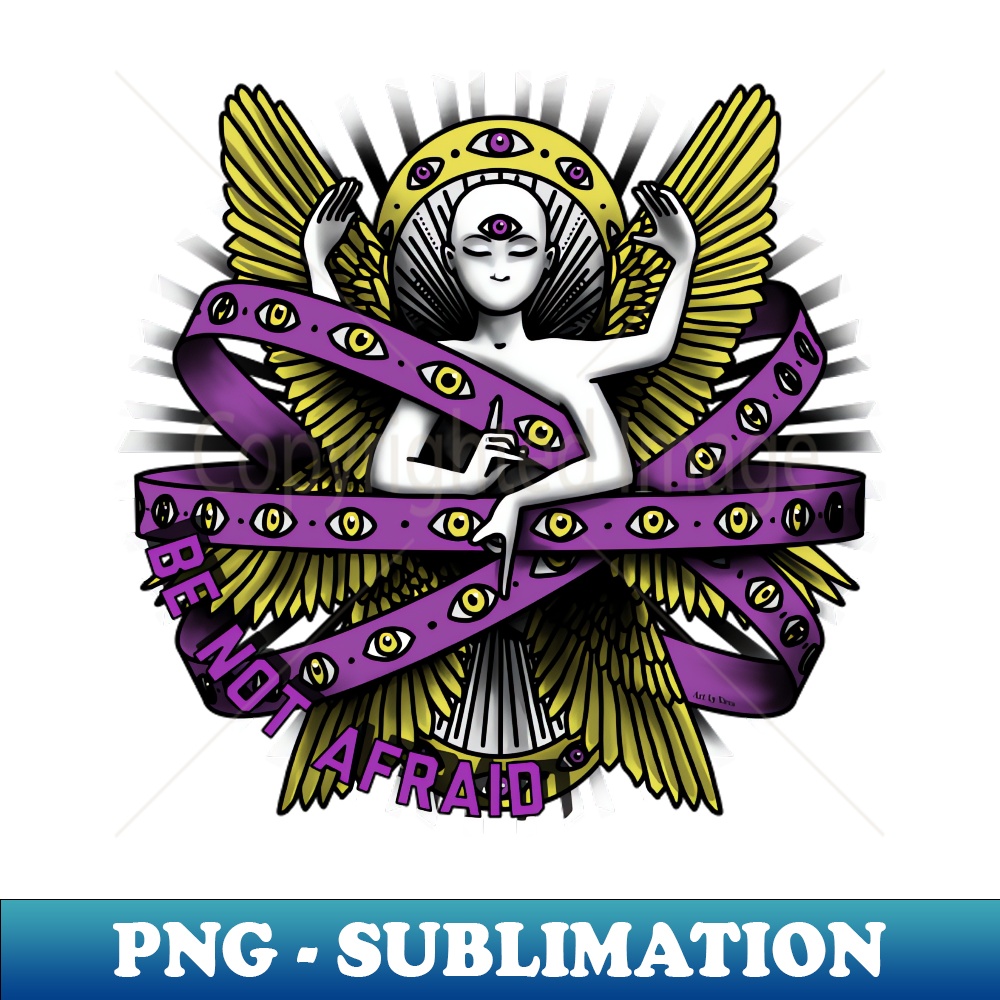 Be Not Afraid - Exclusive Sublimation Digital File - Vibrant - Inspire ...