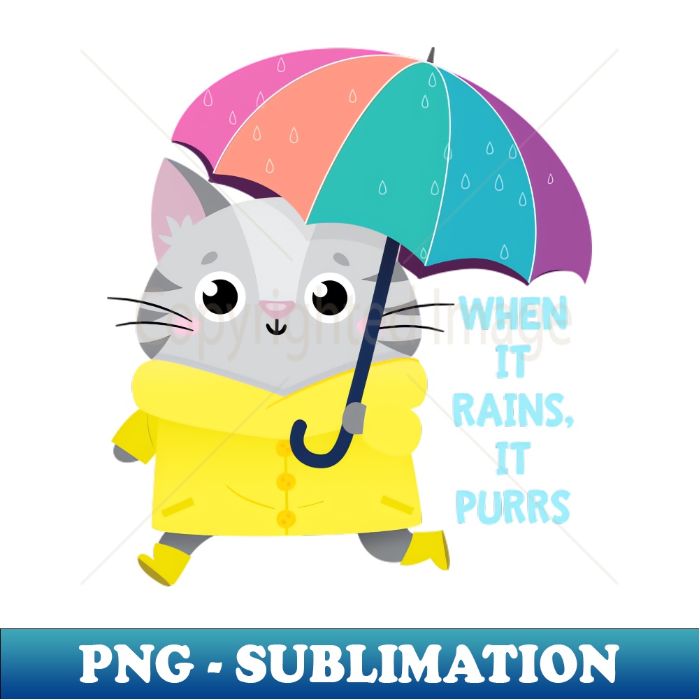 When it Rains It Purrs - Premium PNG Sublimation File - Tran | Inspire ...