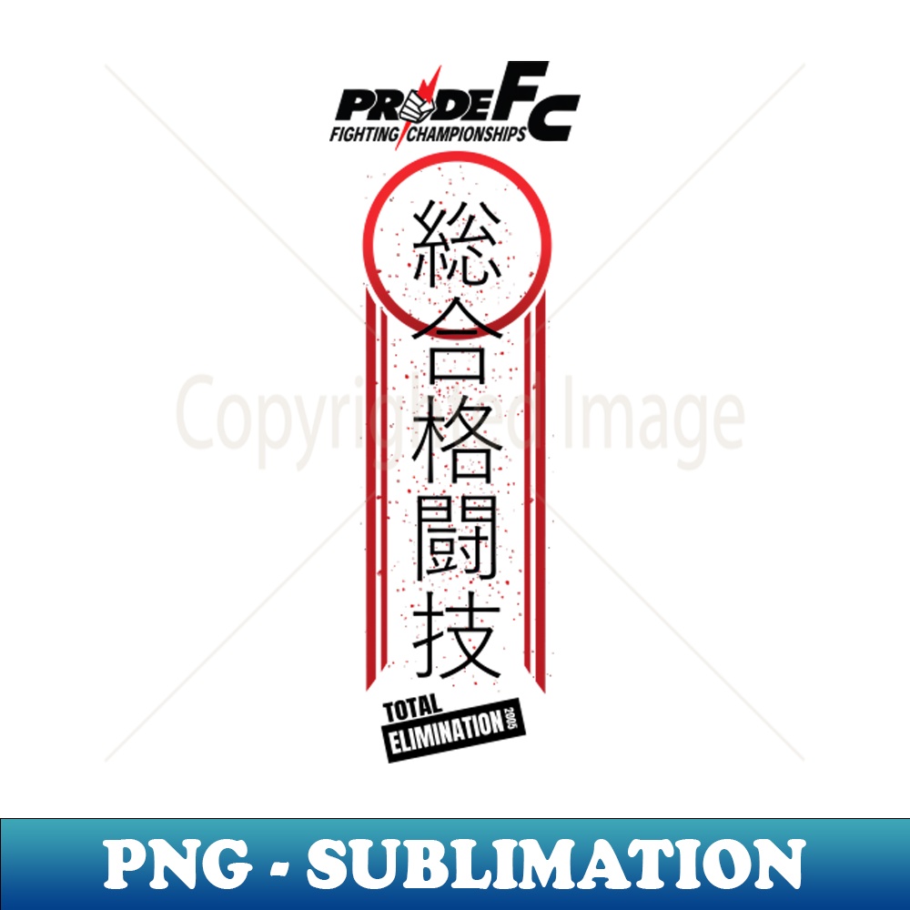 Pride FC Total Elimination - Premium Sublimation Digital Dow | Inspire ...