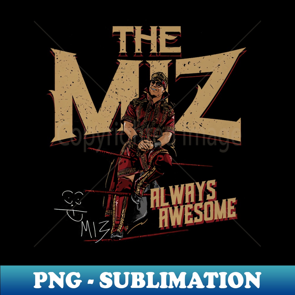 The Miz Always Awesome - PNG Transparent Digital Download Fi | Inspire ...