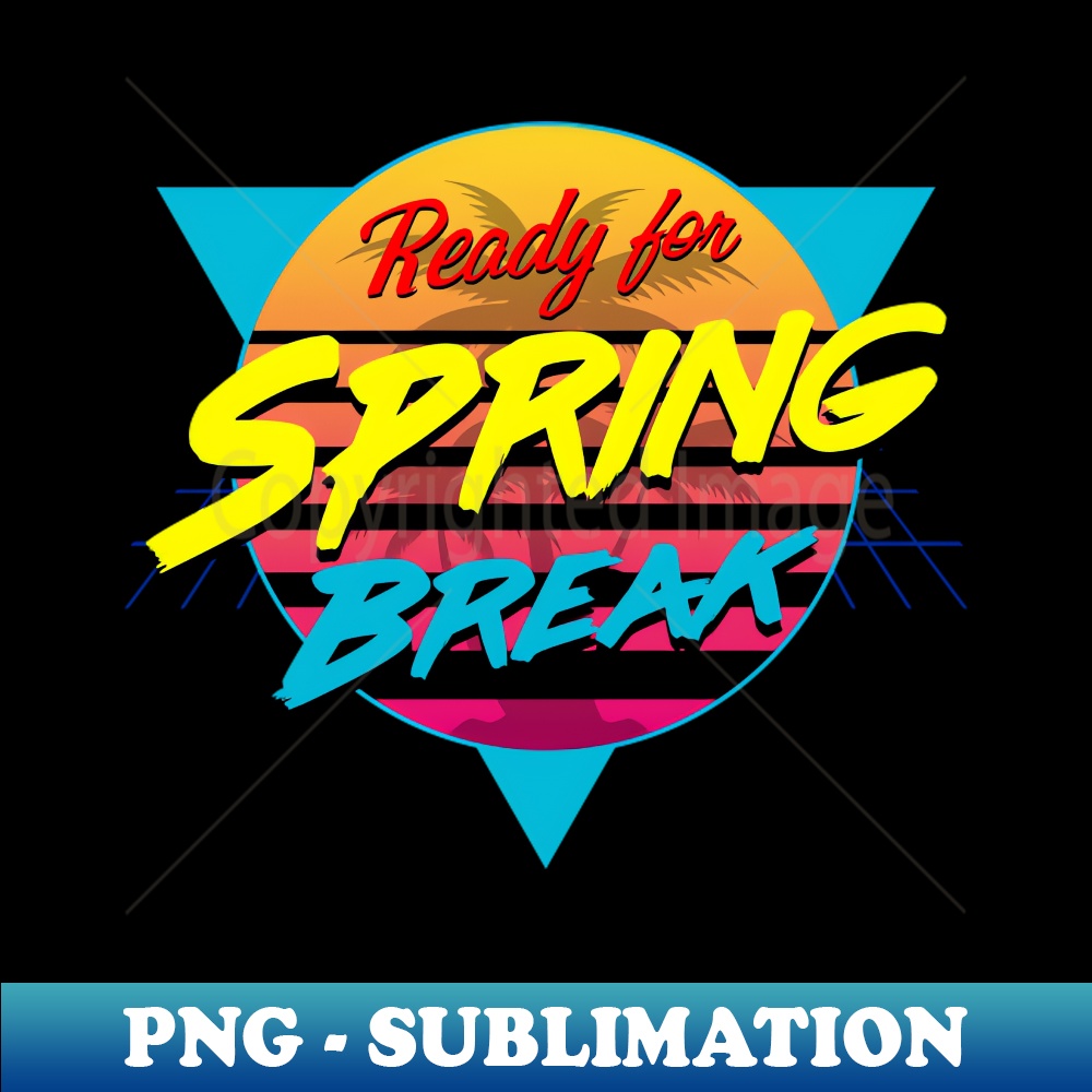 Spring Break Summer 80s - Special Edition Sublimation PNG Fi | Inspire ...