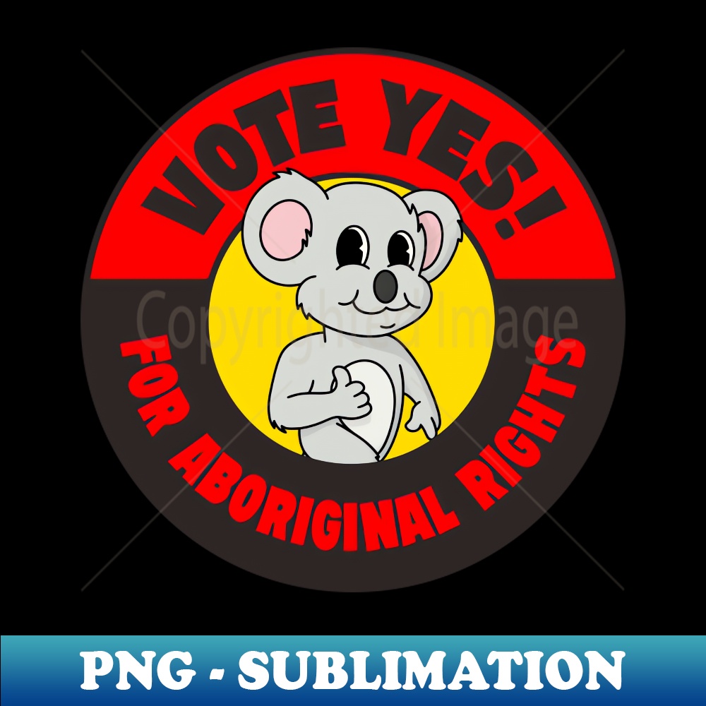 Vote Yes For Aboriginal Rights - Indigenous Sovereignty - Vi | Inspire ...