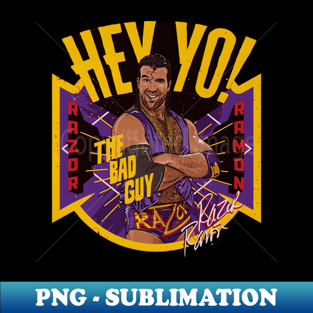 Razor Ramon Hey Yo - Premium Sublimation Digital Download - - Inspire ...