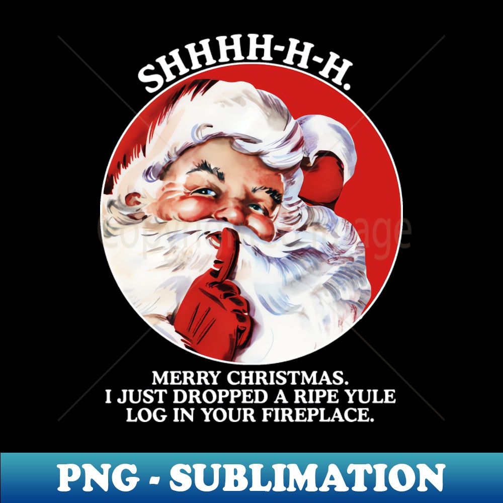 Vintage SHH-H-H Santa Yule Log - Vintage Sublimation PNG Dow | Inspire ...