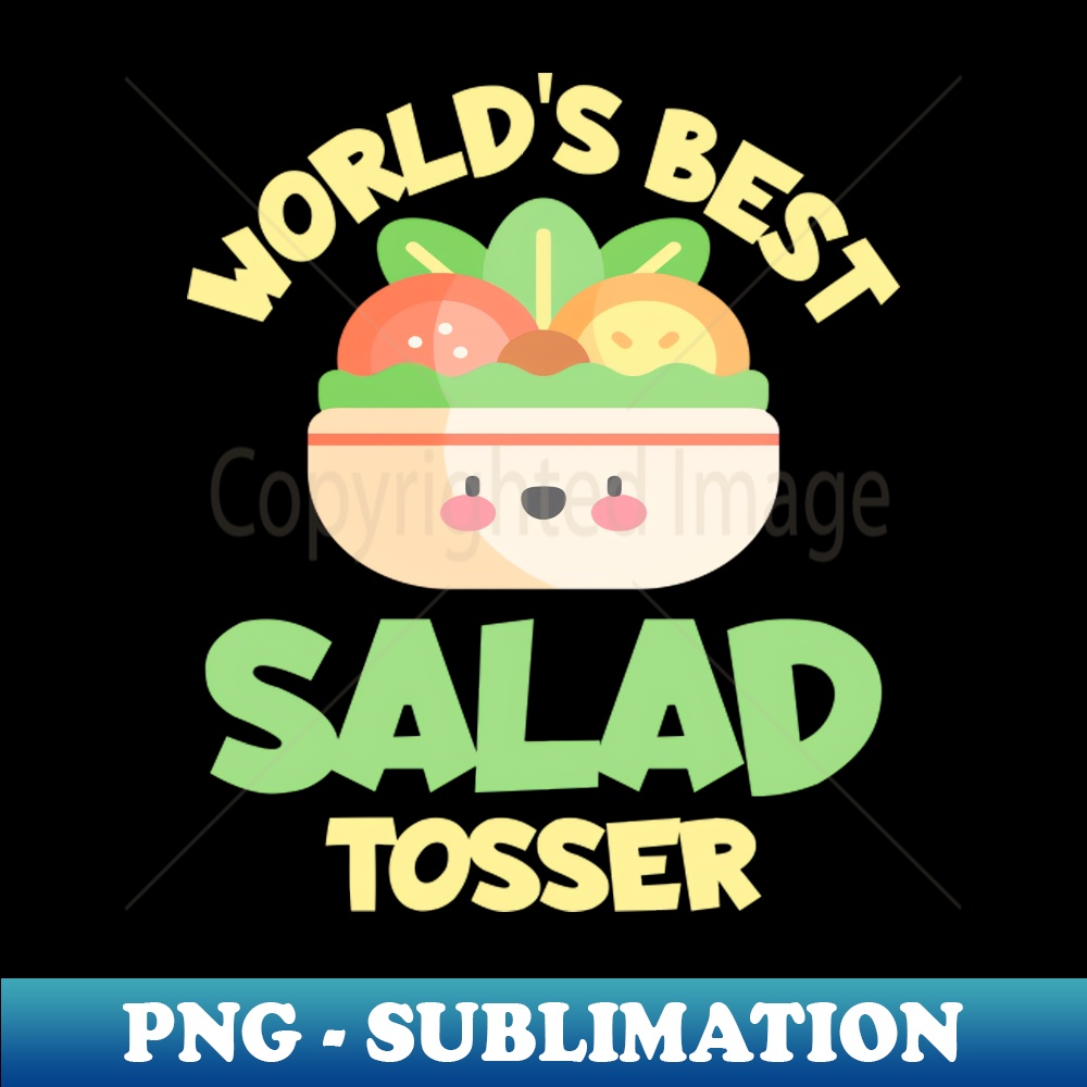 Worlds Best Salad Tosser - Modern Sublimation PNG File - Unl | Inspire ...